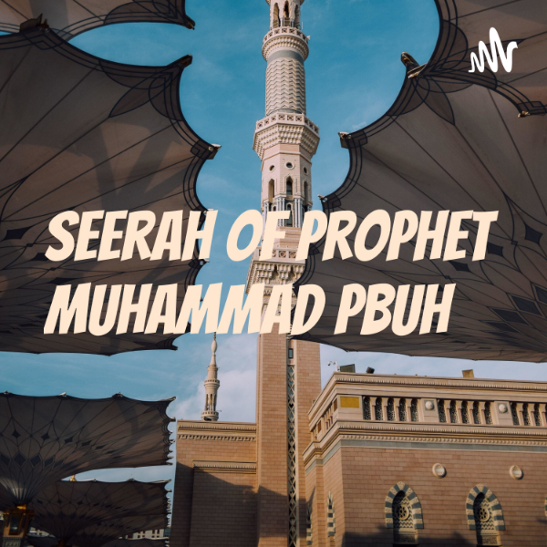 Seerah of Prophet Muhammad PBUH | Listen to Podcasts On Demand Free ...