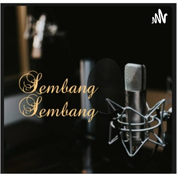 Sembang Sembang | Listen to Podcasts On Demand Free | TuneIn