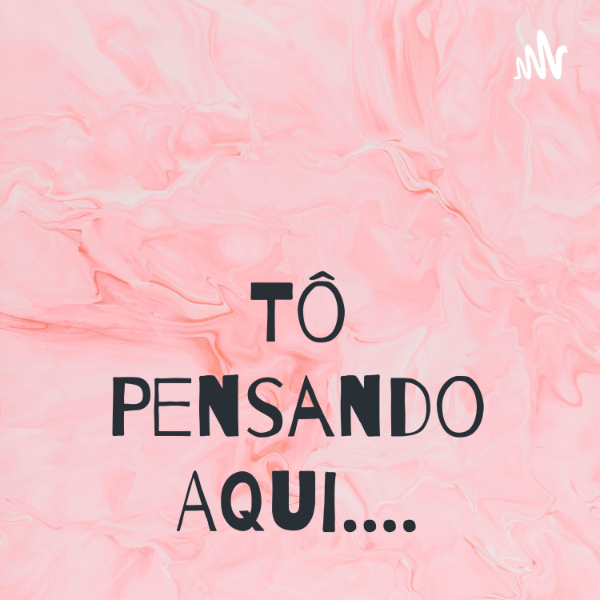 To Pensando Aqui.... | Listen to Podcasts On Demand Free | TuneIn
