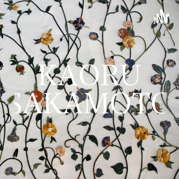 KAORU SAKAMOTO | Listen to Podcasts On Demand Free | TuneIn