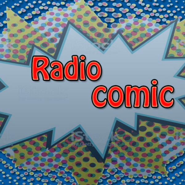 radio comic | Listen to Podcasts On Demand Free | TuneIn