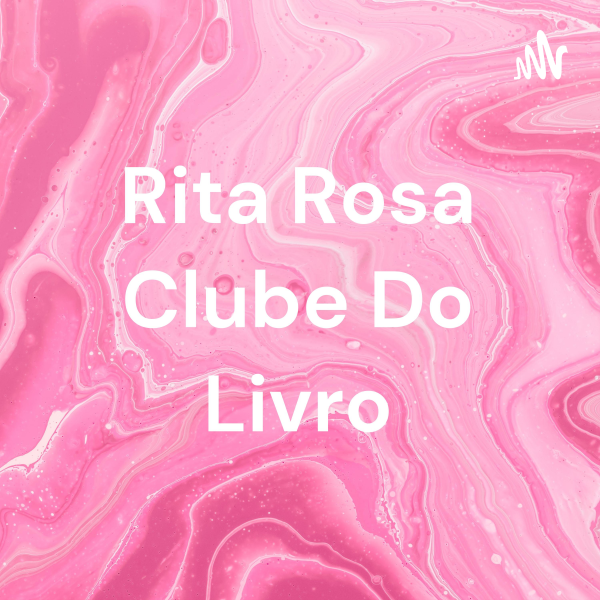 Rita Rosa Clube Do Livro | Listen to Podcasts On Demand Free | TuneIn