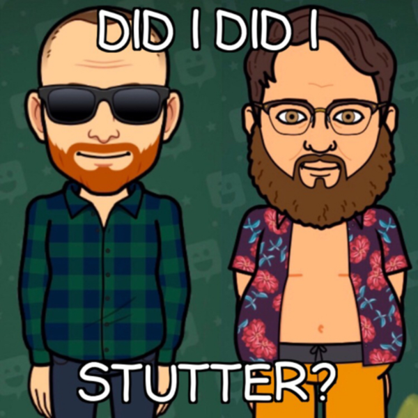 Did I Did I Stutter? | Listen to Podcasts On Demand Free | TuneIn