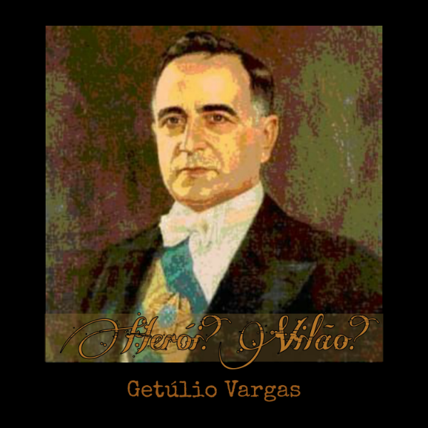 Getulio Vargas - Heroi ou vilao | Listen to Podcasts On Demand Free | TuneIn