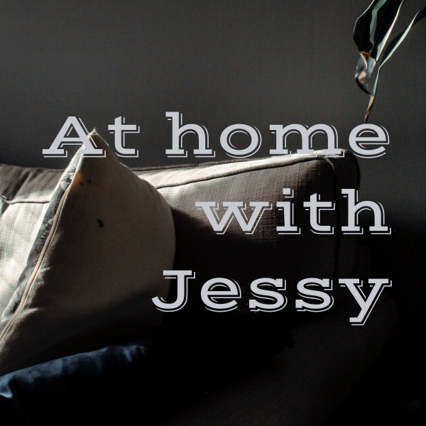 At home with Jessy | Listen to Podcasts On Demand Free | TuneIn