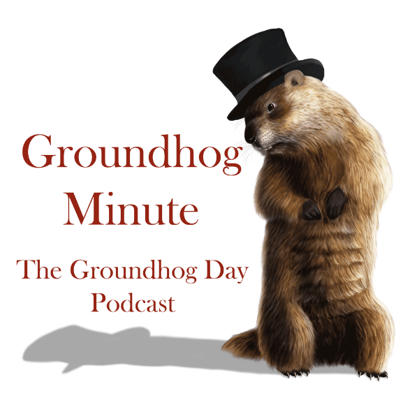Groundhog Minute, the Groundhog Day Podcast | Listen to Podcasts On ...