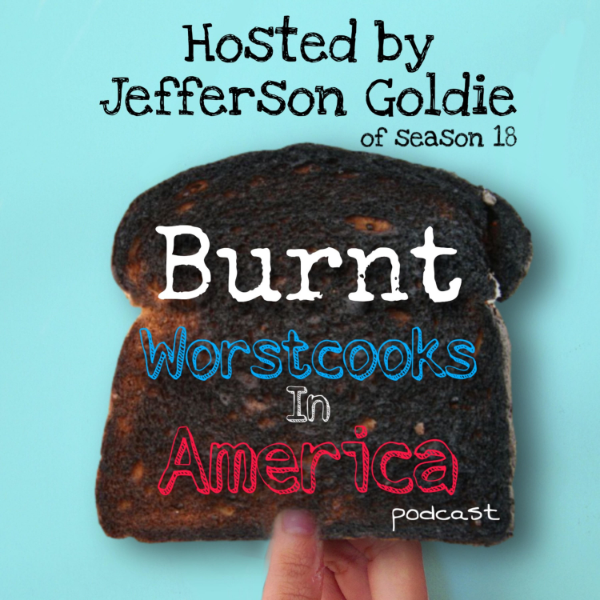 Burnt Worst Cooks In America Podcast Listen To Podcasts On Demand Free Tunein