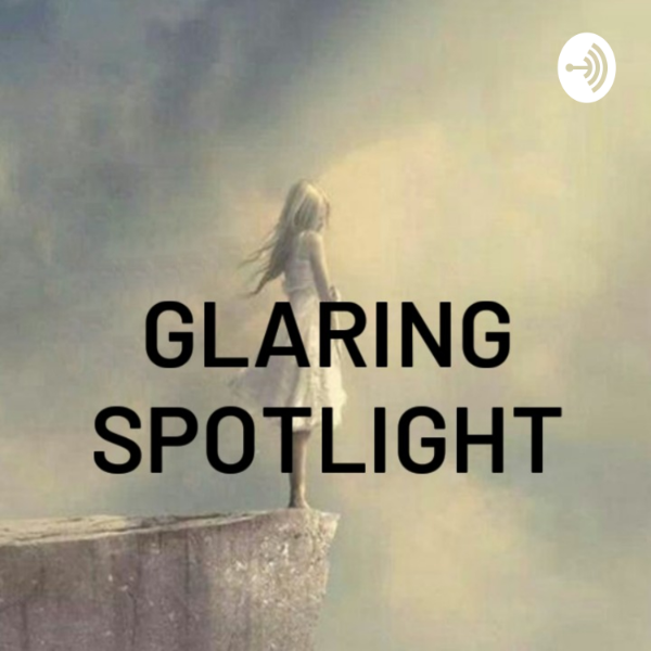 Glaring Spotlight | Listen to Podcasts On Demand Free | TuneIn