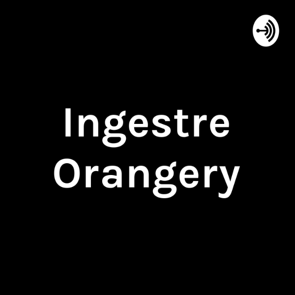 Ingestre Orangery | Listen to Podcasts On Demand Free | TuneIn