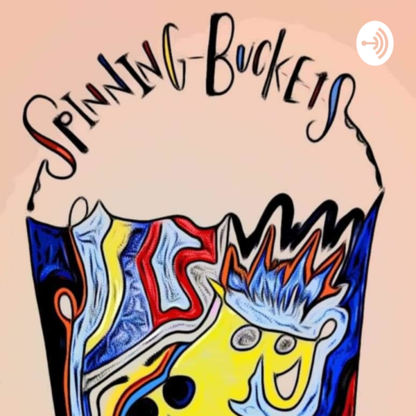Spinning Buckets | Listen to Podcasts On Demand Free | TuneIn