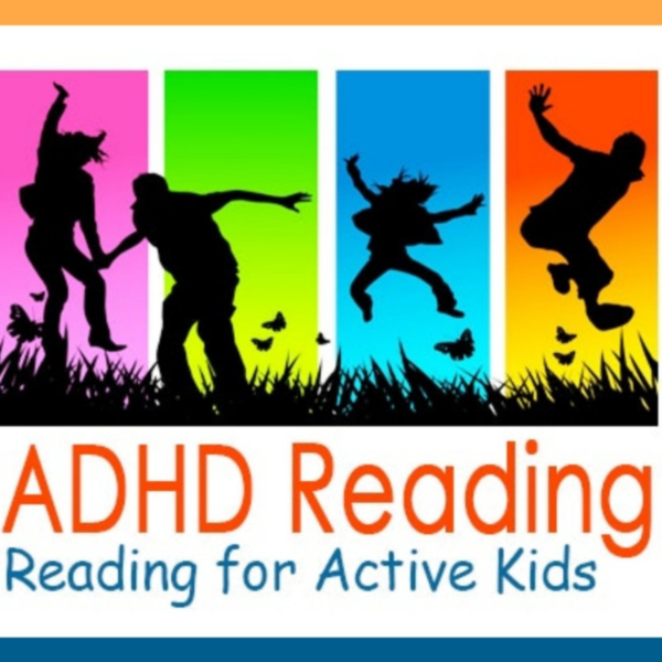 ADHD Reading: Reading for Active Kids | Listen to Podcasts On Demand ...