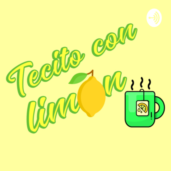 Tecito Con Limon Listen To Podcasts On Demand Free Tunein