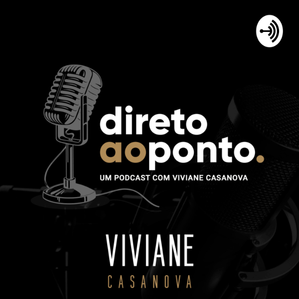 Direto ao Ponto Com Viviane Casanova | Listen to Podcasts On Demand Free | TuneIn