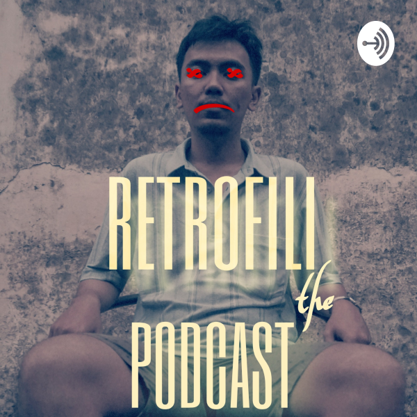 Retrofili The Podcast | Listen to Podcasts On Demand Free | TuneIn