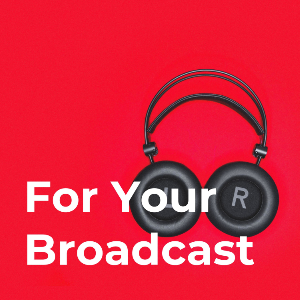 For Your Broadcast | Listen to Podcasts On Demand Free | TuneIn
