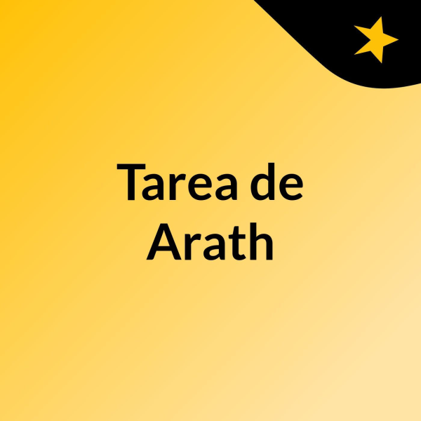 Tarea de Arath | Listen to Podcasts On Demand Free | TuneIn