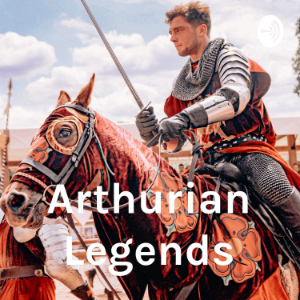 Arthurian Legends | Listen to Podcasts On Demand Free | TuneIn