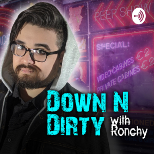 Down N Dirty with Ronchy | Listen to Podcasts On Demand Free | TuneIn