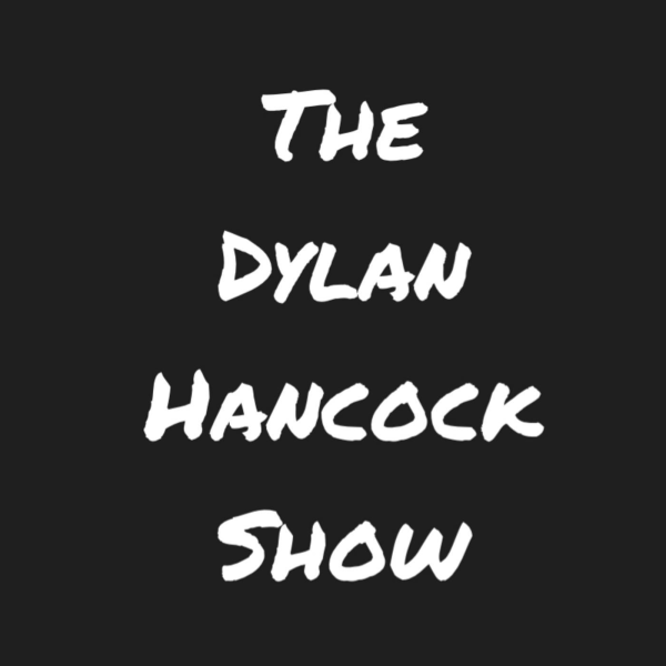 The Dylan Hancock Show | Free Internet Radio | TuneIn