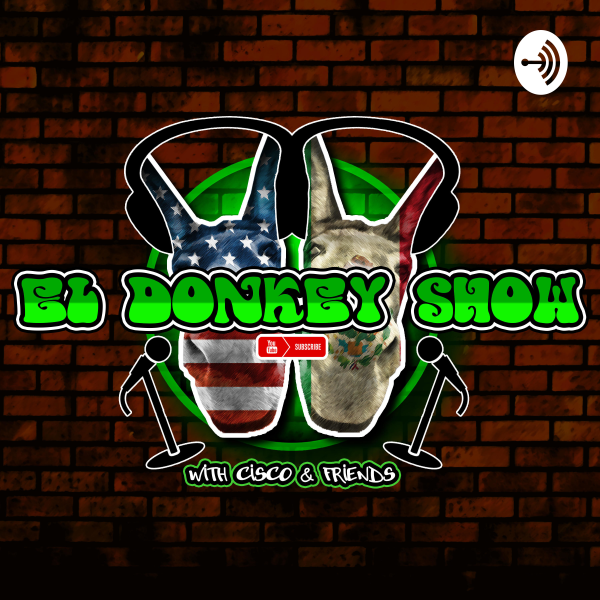 El Donkey Show | Listen to Podcasts On Demand Free | TuneIn