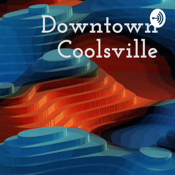 Downtown Coolsville | Listen to Podcasts On Demand Free | TuneIn