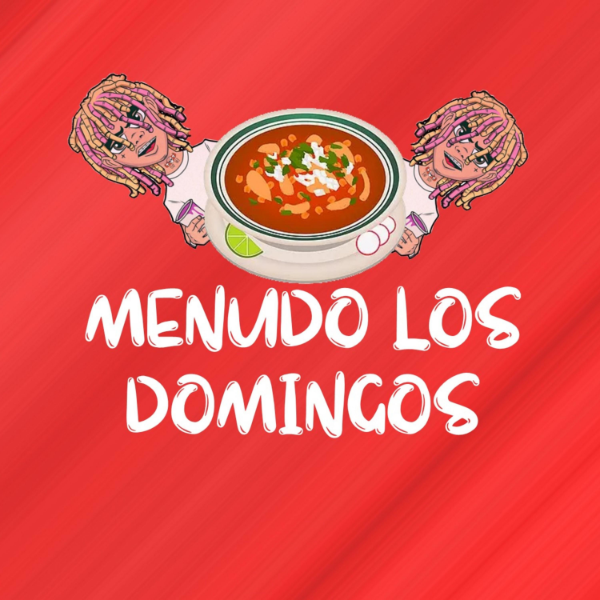 Menudo Los Domingos | Listen to Podcasts On Demand Free | TuneIn