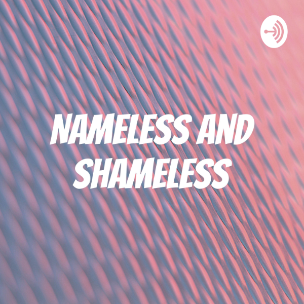 Nameless and Shameless | Free Internet Radio | TuneIn