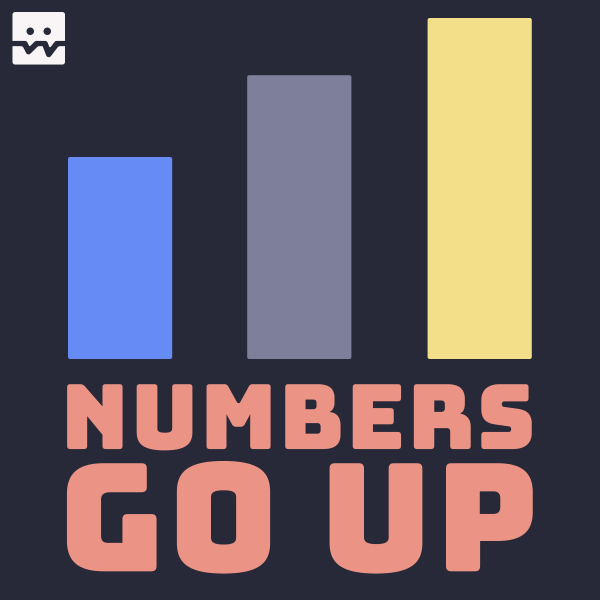 Numbers Go Up | Listen to Podcasts On Demand Free | TuneIn