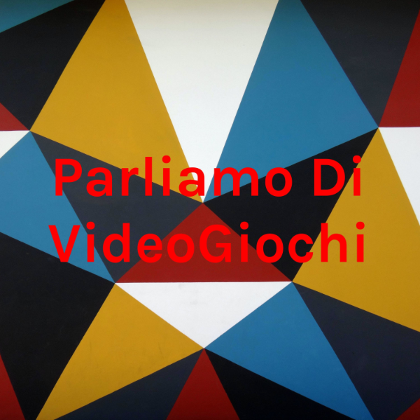 Parliamo Di VideoGiochi | Listen to Podcasts On Demand Free | TuneIn