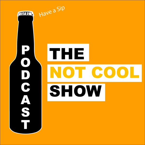 The Not Cool Show | Listen to Podcasts On Demand Free | TuneIn