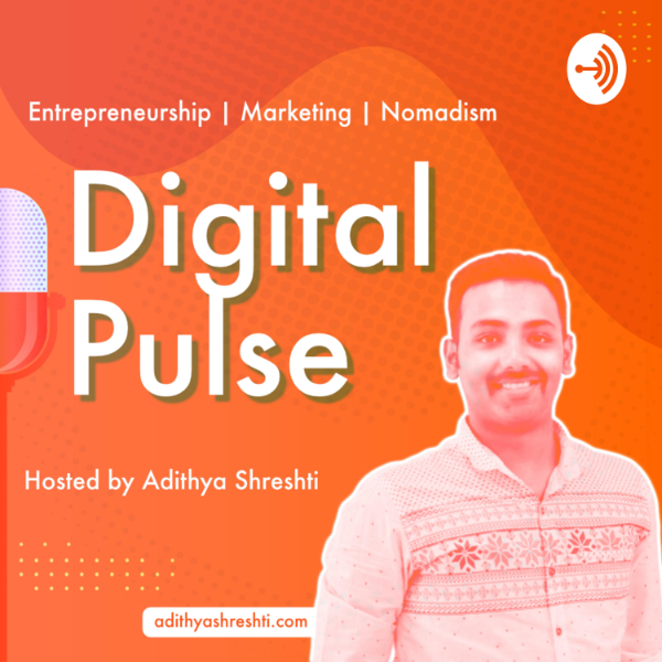 Digital Pulse with Adithya Shreshti | Listen to Podcasts On Demand Free | TuneIn
