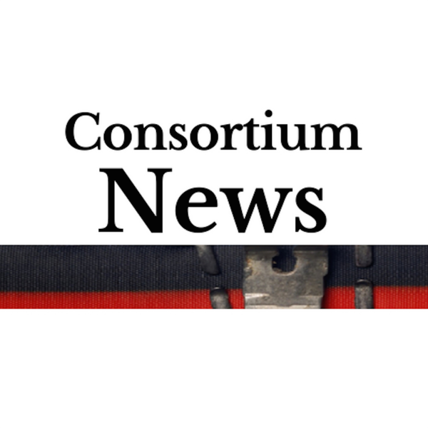 Consortium News | Listen to Podcasts On Demand Free | TuneIn