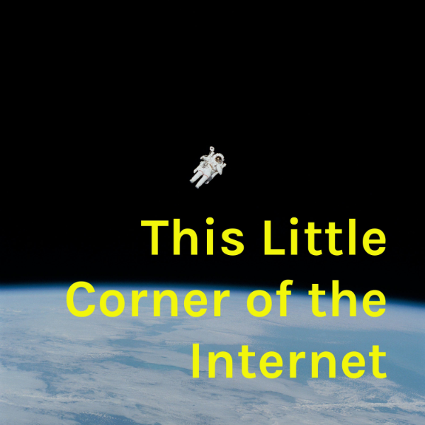 This Little Corner of the Internet | Listen to Podcasts On Demand Free ...