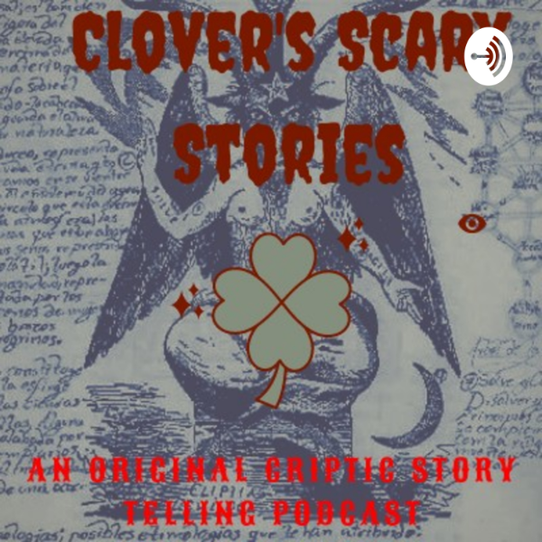 Clover's Scary Stories | Listen to Podcasts On Demand Free | TuneIn