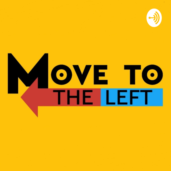 Move to the Left | Listen to Podcasts On Demand Free | TuneIn