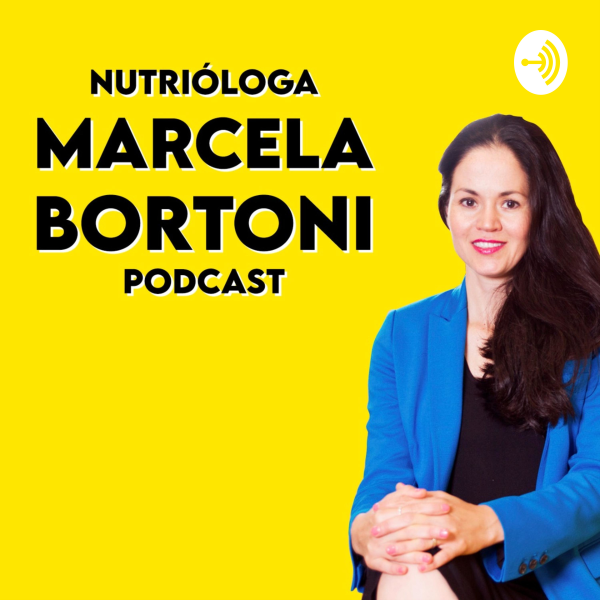 Nut. Marcela Bortoni | Listen to Podcasts On Demand Free | TuneIn