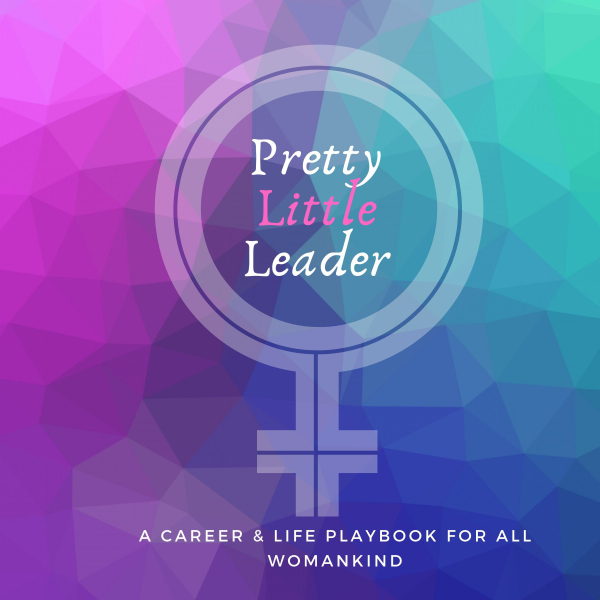 Pretty Little Leader | Listen to Podcasts On Demand Free | TuneIn