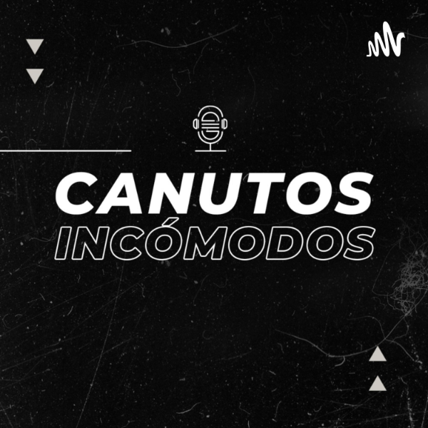 Canutos Incomodos Listen To Podcasts On Demand Free Tunein