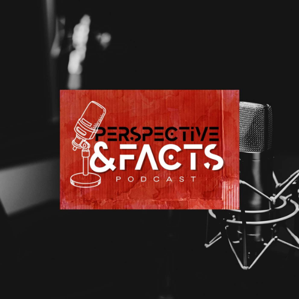 Perspectives & Facts Podcast | Listen to Podcasts On Demand Free | TuneIn