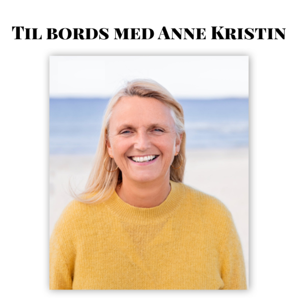 Til bords med Anne Kristin | Listen to Podcasts On Demand Free | TuneIn
