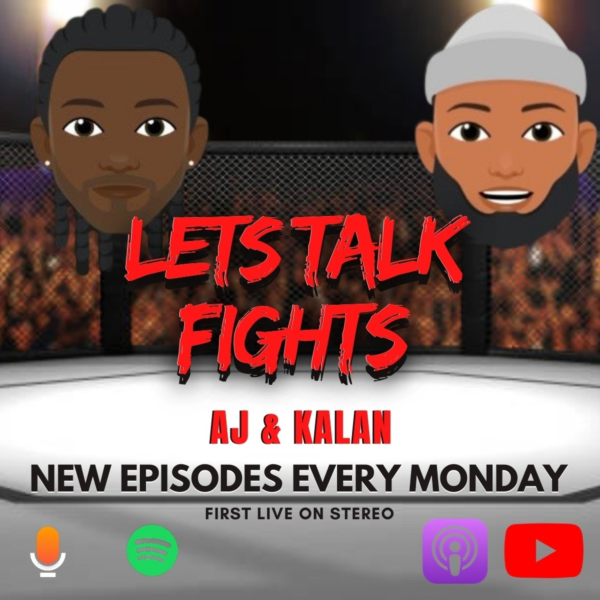 Lets Talk Fights | Listen to Podcasts On Demand Free | TuneIn