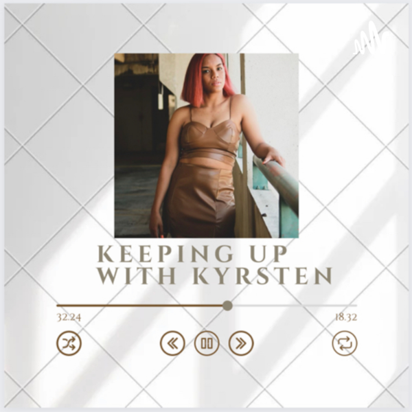 Sit down let’s talk : a podcast with kyrsten | Listen to Podcasts On ...