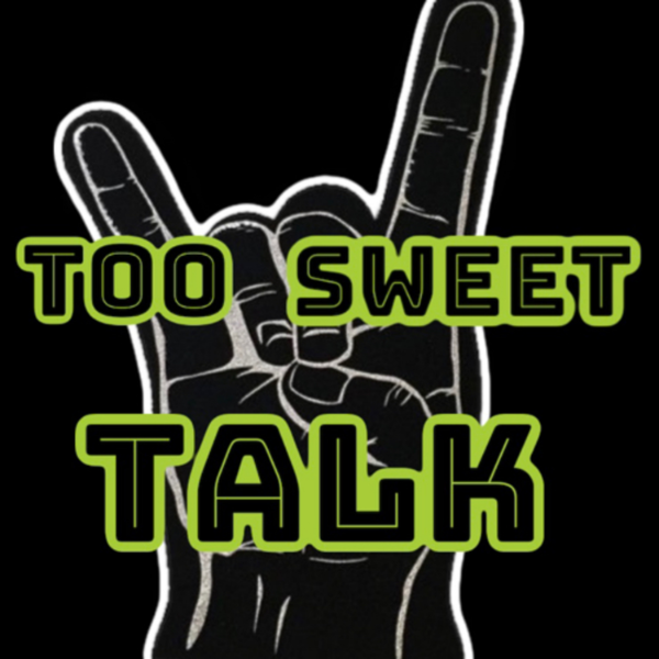 Too Sweet Talk | Listen to Podcasts On Demand Free | TuneIn