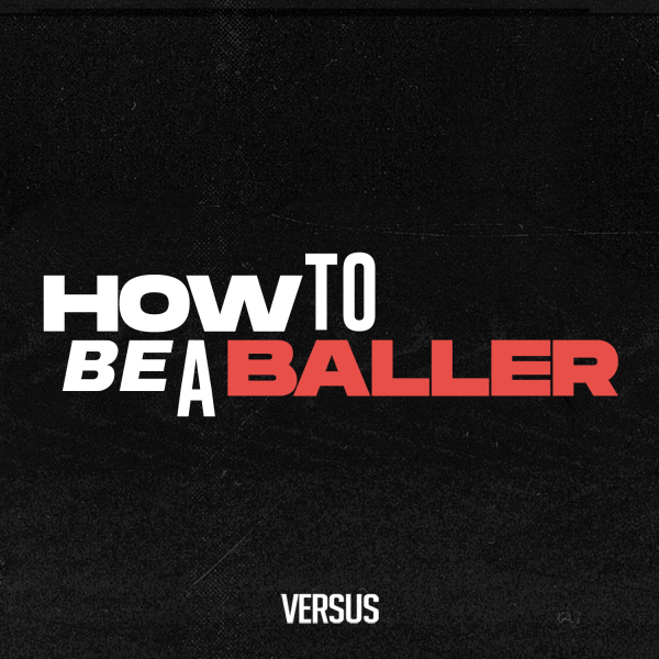 How to Be a Baller | Listen to Podcasts On Demand Free | TuneIn