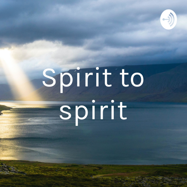 Spirit to spirit: Making the Holy Spirit famous | Listen to Podcasts On ...