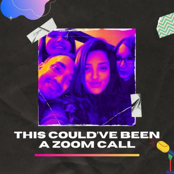 This Could've Been A Zoom Call | Listen to Podcasts On Demand Free | TuneIn