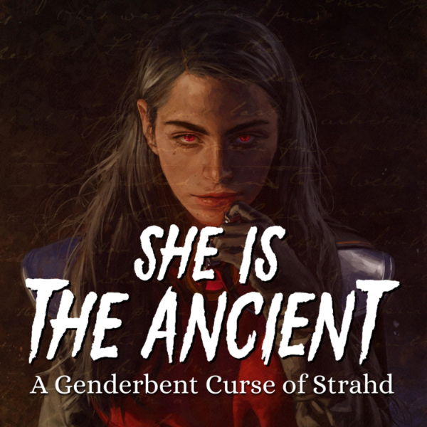 She is the Ancient: A Genderbent Curse of Strahd | Listen to Podcasts ...