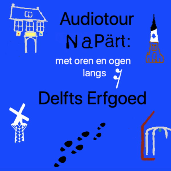 Audiotour 'VoorPart: Met oren en ogen langs Delfts erfgoed' | Listen to Podcasts On Demand Free ...