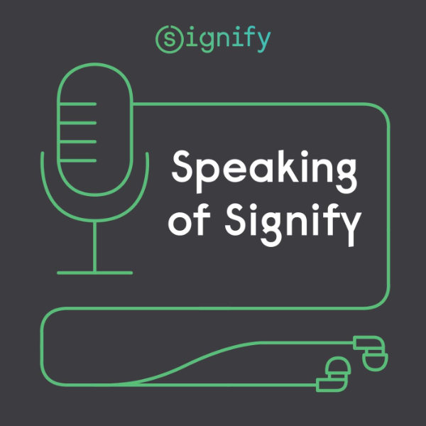 Speaking of Signify | Listen to Podcasts On Demand Free | TuneIn