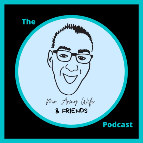Mr. Army Wife and Friends | Listen to Podcasts On Demand Free | TuneIn